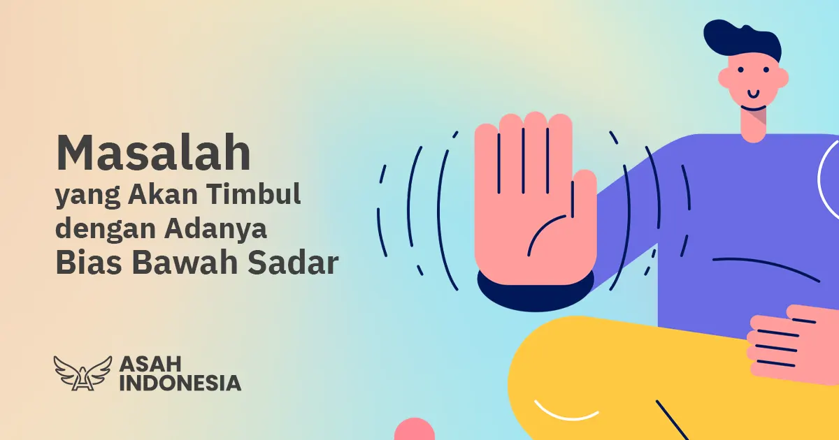 Masalah Apa yang Akan Timbul dengan Adanya Bias Bawah Sadar ... Masalah Apa yang Akan Timbul dengan Adanya Bias Bawah Sadar ...